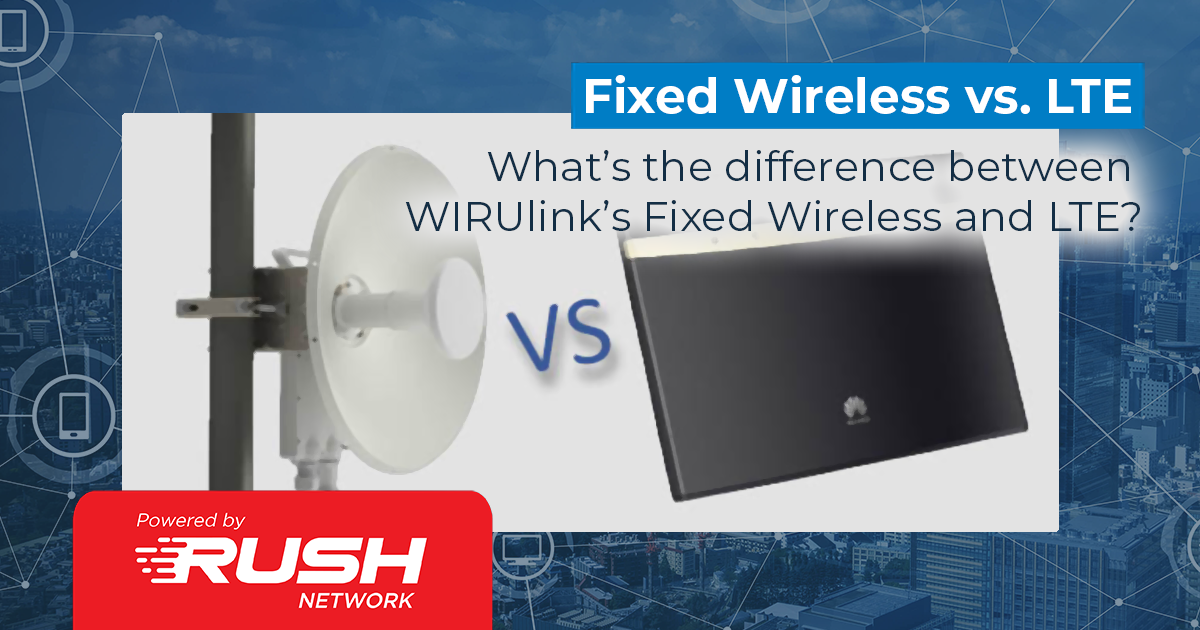 Fixed Wireless vs. LTE